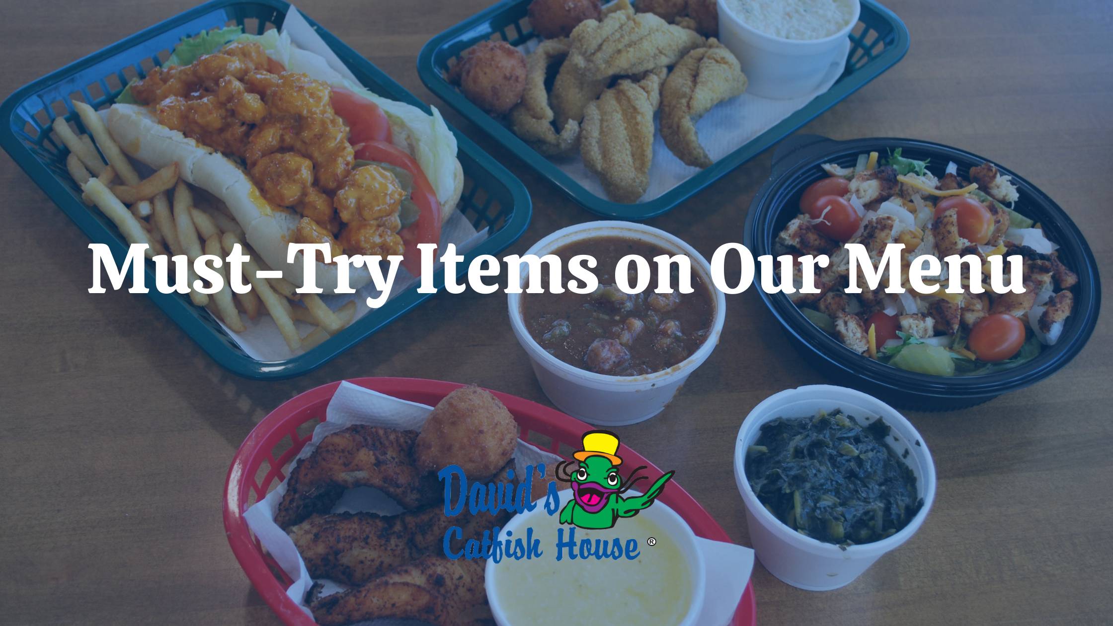 Must-Try Items on Our Menu | David's Catfish House